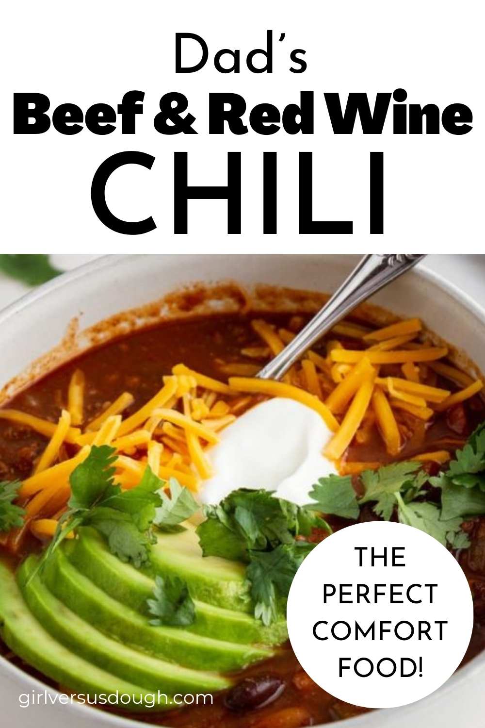 Dad's Beef and Red Wine Chili Recipe | Girl Versus Dough